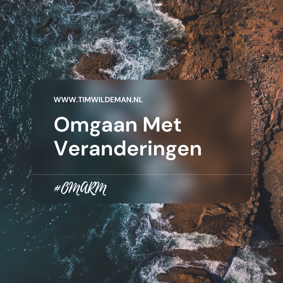 Omgaan Met Veranderingen – timwildeman.nl